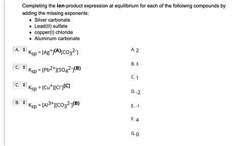 Solved Completing The Ion Product Expression At Equilibrium