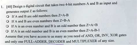 Solved Design A Digital Circuit That Takes Two Bit Numbers A