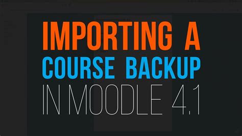 Delete Existing And Restore A Course From A Backup In Moodle Youtube
