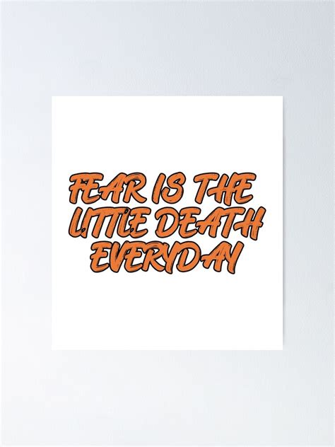 Fear Is The Little Death Everyday In Halloween Orange Color Poster For Sale By Sher Ri Redbubble