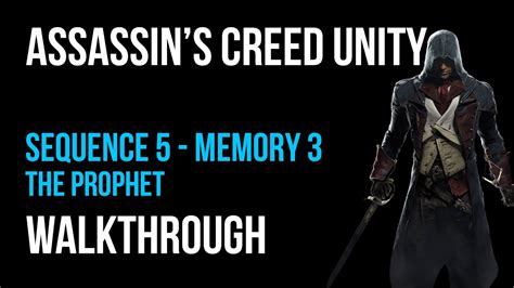 Assassins Creed Unity Walkthrough Sequence 5 Memory 3 100 Synchronization Youtube