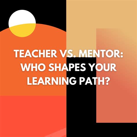Teacher Vs Mentor Who Shapes Your Learning Path By Gulshan N Medium