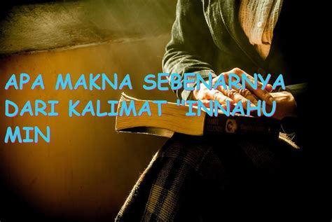 Apa Makna Sebenarnya Dari Kalimat Innahu Min Sulaimana Wa Innahu Bismillahirrohmanirrohim