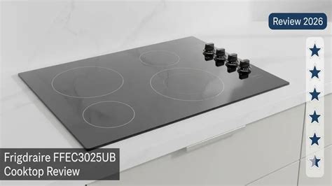 Frigidaire Ffec3025ub Cooktop Review 2026 Buyers Guide