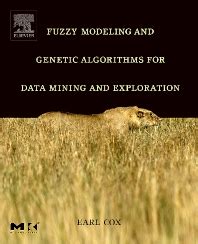 Fuzzy Modeling And Genetic Algorithms For Data Mining And Exploration St Edition Elsevier Shop