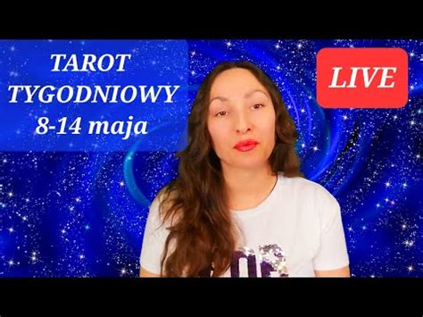 Tarot Tygodniowy 8 14 Maja Wszystkie Znaki YouTube
