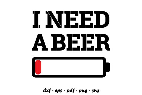 I Need A Beer Svg Printable Design Graphic By Nikolaidis Digital