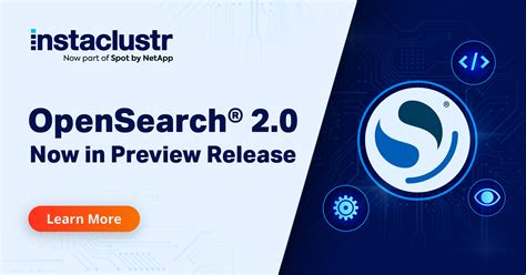 OpenSearch 2 0 Now In Preview Release Instaclustr