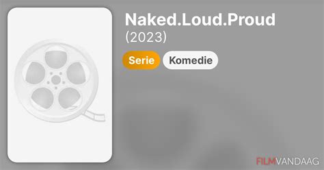 Naked Loud Proud Serie 2023 FilmVandaag Nl