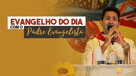 Evangelho Do Dia Lucas Padre Cleberson