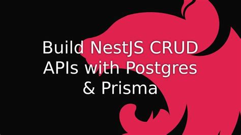 Build A Crud Api With Nestjs Postgres And Prisma
