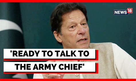 Pakistan News Former Pakistan Pm Imran Khan Says He Is Ready To Talk