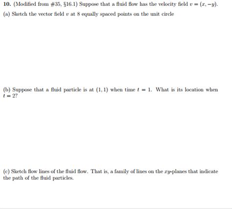 Solved Suppose That A Fluid Flow Has The Velocity Field V Chegg