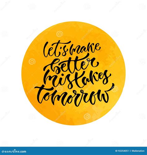 Vector Inspirational Calligraphy Lets Make Better Mistakes Tomorrow