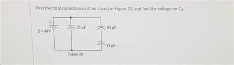 Solved Find The Total Capacitance Of The Circuit In Figure Chegg