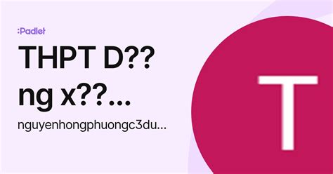 THPT D??ng x?? Nguy?n H?ng Ph??ng (nguyenhongphuongc3duongxa) profile ...
