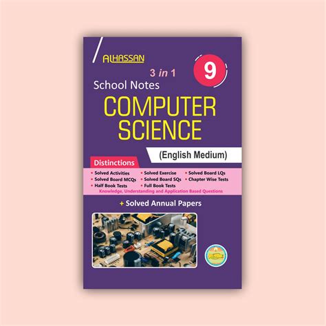 School Notes Computer Science 9 English Medium Al Hassan Publications