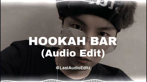 Hookah Bar Audio Edit Youtube Music