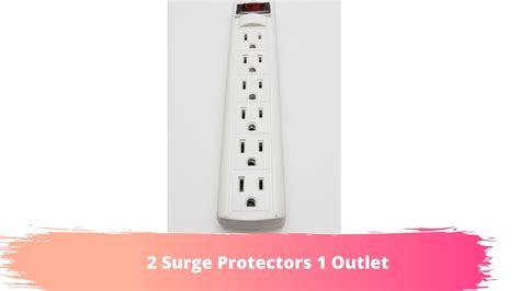 Can You Plug Two Surge Protectors Into One Outlet Portablepowerguides