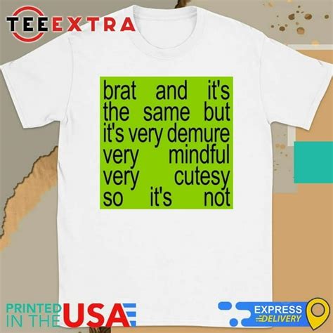 Brat And Its The Same But Its Very Demure Very Mindful Very Cutesy So