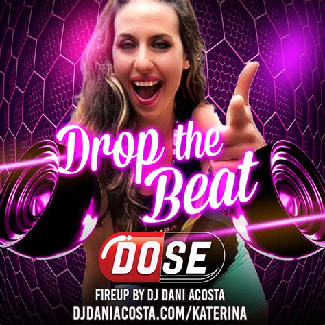 Drop The Beat Katerina Vlataki Dj Dani Acosta