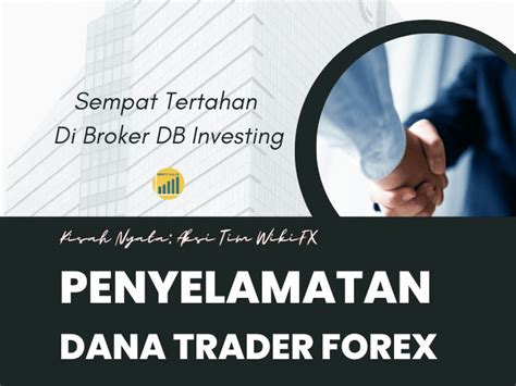 Penyelamatan Wikifx Terhadap Dana Trader Forex Pen By Beritavalas On Deviantart