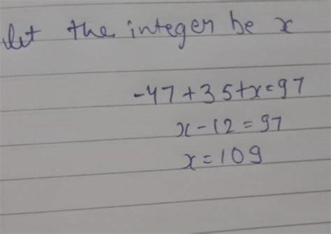 The Sum Of 3 Integers Is 97 If One Of The Integer Is 47 Second