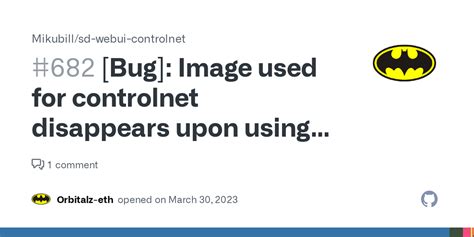 Bug Image Used For Controlnet Disappears Upon Using Txt2img Or Even
