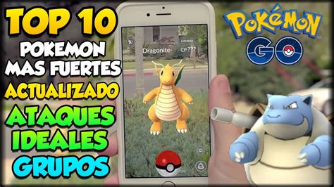 Top 10 Pokemon Mas Fuertes En Pokemon Go Actualizado Mejores