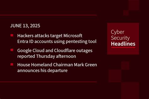 Microsoft Entra Attack Thursday Cloud Outages Mark Green Retires