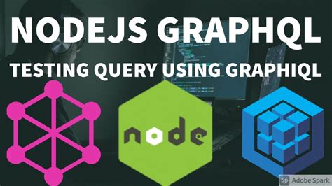 Nodejs Graphql Testing Query Using Graphiql 11 Youtube