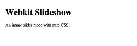 Build A Pure CSS Slideshow With Webkit Keyframes Design Shack