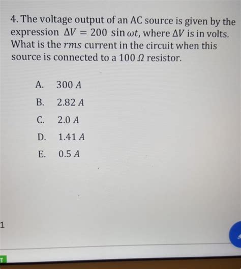 Solved 4 The Voltage Output Of An AC Source Is Given By The Chegg Com