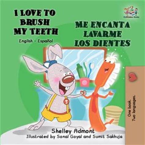 I Love To Brush My Teeth Me Encanta Lavarme Los Dientes English