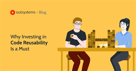 Key Factors To Invest In Code Reusability