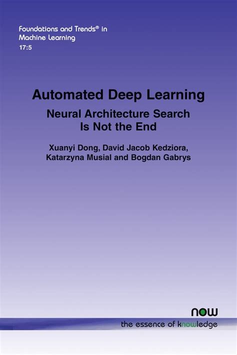 Foundations And Trends® In Machine Learning Automated Deep Learning