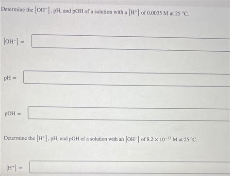 Solved Determine the [OH−],pH, and pOH of a solution with a | Chegg.com