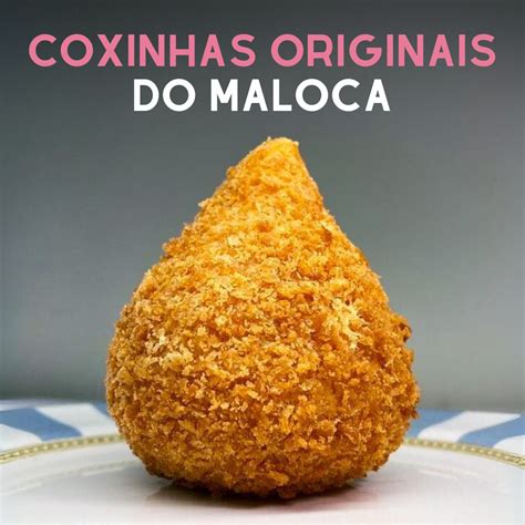 Coxinhas Originais Do Maloca Maloca Food Cake Cursos Hotmart