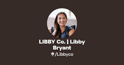 Libby Co Libby Bryant Linktree