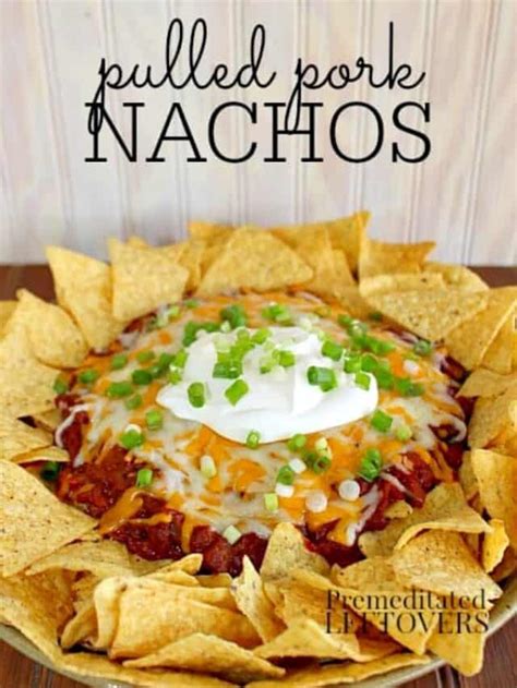 Cheese Pulled Pork Nachos Story Premeditated Leftovers™