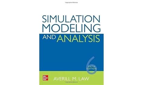 Simulation Modeling And Analysis Sixth Edition Law Averill M 9781264268245 Books