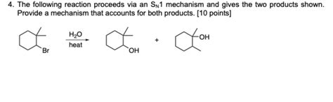 Solved 4 The Following Reaction Proceeds Via An SN1 Chegg