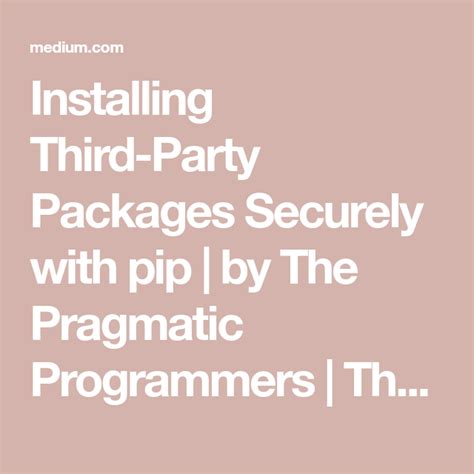 Installing Third Party Packages Securely With Pip