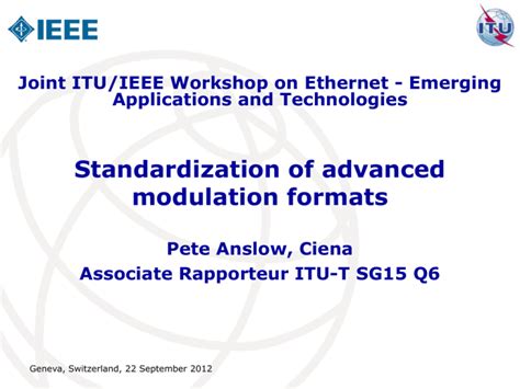 Standardization Of Advanced Modulation Formats