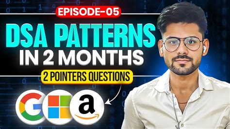 Episode 4 Master Dsa Patterns With The 2 Pointer Technique Youtube