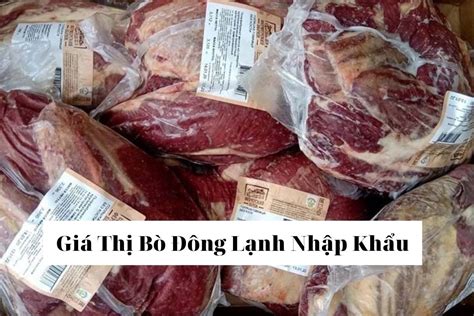 Hot Giá Thịt Bò Đông Lạnh Nhập Khẩu Hôm Nay Mới Nhất 2021