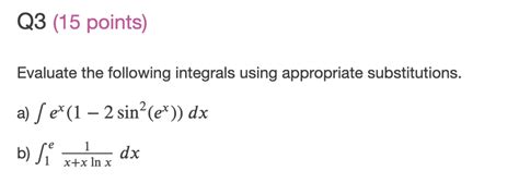 solved evaluate the following integrals using