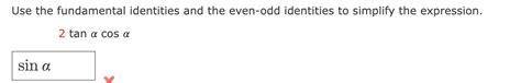 Solved Use The Fundamental Identities And The Even Odd