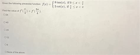 Solved Given The Following Piecewise Function