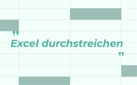 Durchstreichen In Excel 5 Einfache Und Praktikable Lösungen